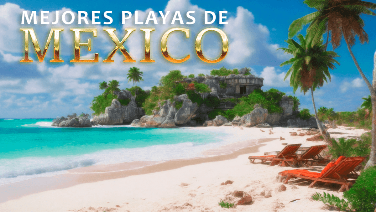 Las 5 mejores playas de México – neo éxtasis